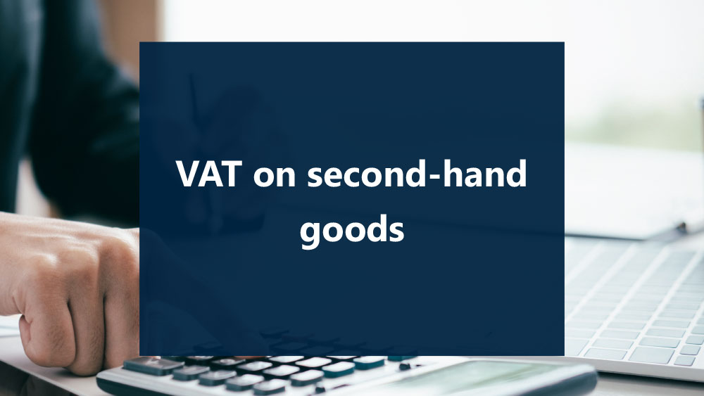 VAT on Second-hand goods - What is Notional VAT - MaxProf